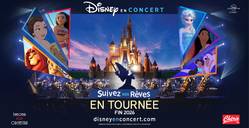 La magie DISNEY EN CONCERT "Suivez vos rêves" fait escale dans les plus ...